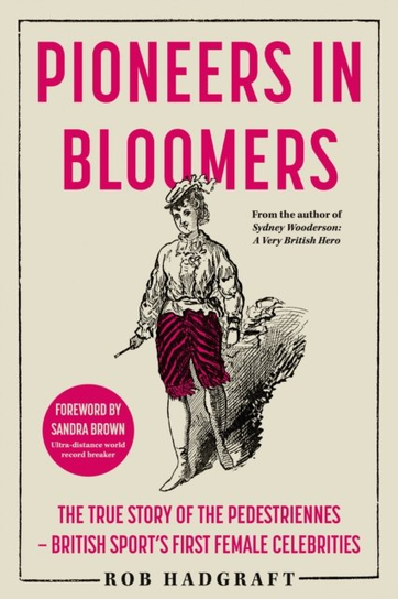 Pioneers in Bloomers: The True Story of the Pedestriennes - British ...
