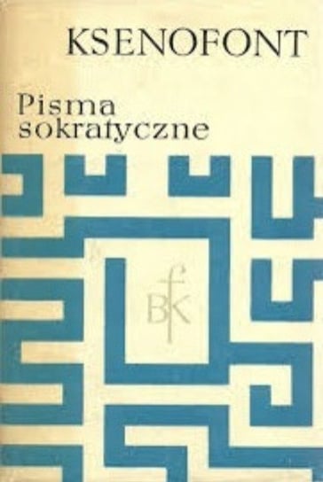 Pisma Sokratyczne Obrona Sokratesa Wspomnienia o Sokratesie uczta ...
