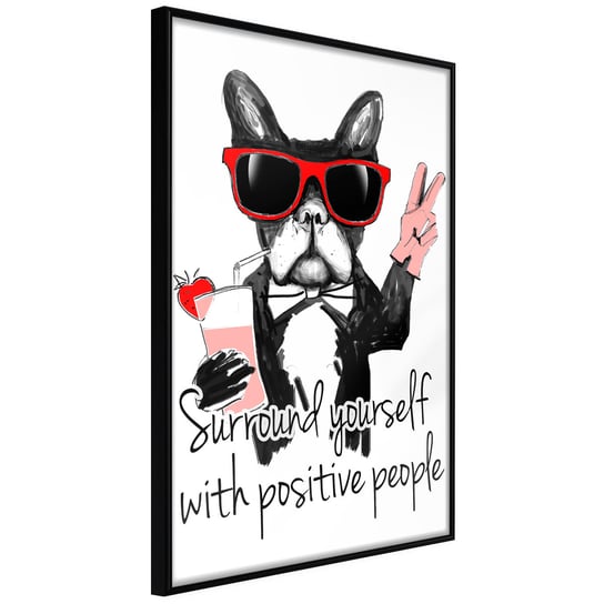 Plakat - Surround yourself with positive people [Poster] 30x45 Rama ...