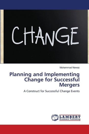Planning and Implementing Change for Successful Mergers - Nawaz ... Planning and Implementing Change for Successful Mergers - Nawaz ...