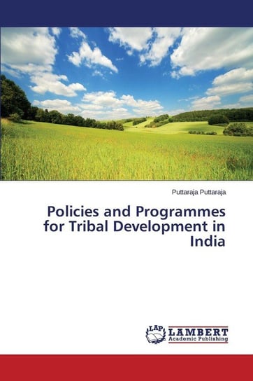 Policies and Programmes for Tribal Development in India - Puttaraja ...