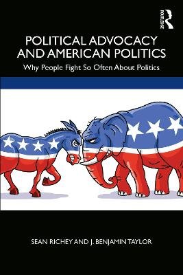 Political Advocacy and American Politics: Why People Fight So Often ...