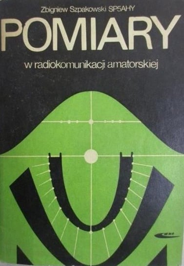 Pomiary w radiokomunikacji amatorskiej - Opracowanie zbiorowe | Książka ...