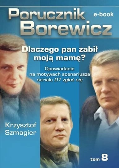 Porucznik Borewicz. Dlaczego pan zabił moją mamę? Tom 8 - ebook mobi ...