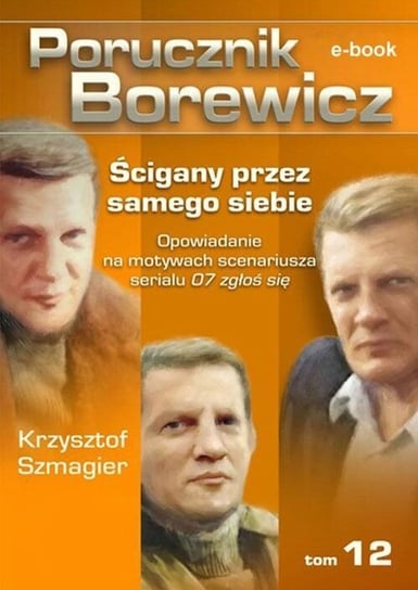 Porucznik Borewicz. Ścigany przez samego siebie. Tom 12 - ebook mobi ...