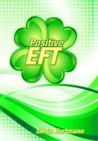 Positive Eft: Stronger, Faster, Smarter But Most of All Happier ...