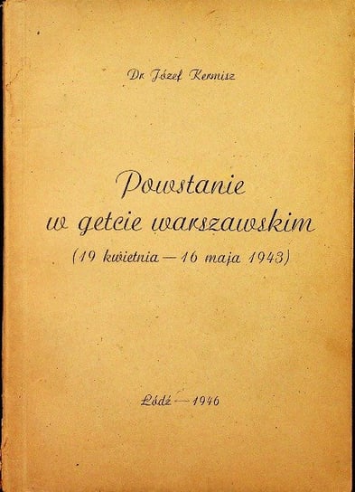 Powstanie w Getcie Warszawskim 1946 r. - Opracowanie zbiorowe | Książka w Empik