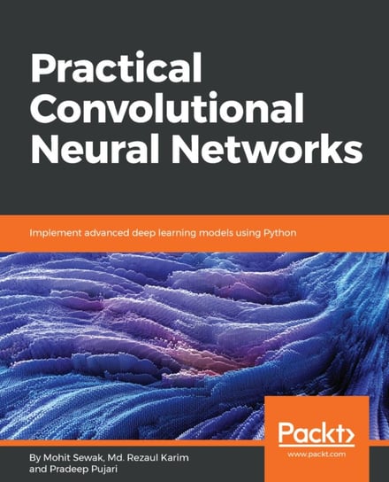 Practical Convolutional Neural Networks - ebook epub - Mohit Sewak ...