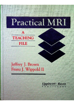 Practical MRI a teaching file - Opracowanie zbiorowe | Książka w Empik