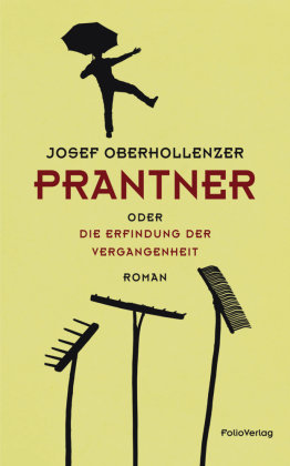 Prantner oder Die Erfindung der Vergangenheit - Folio, Wien | Książka w ...