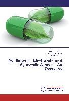 Prediabetes, Metformin and Ayurvedic Aspect - An Overview - Upasani ...