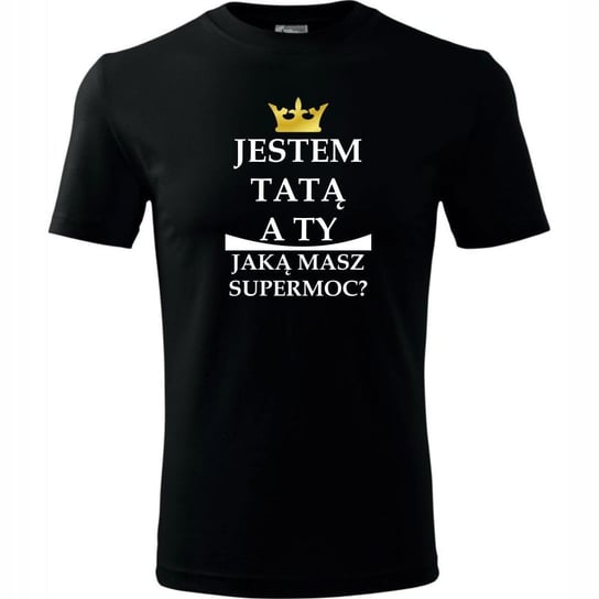 Prezent na Dzień Ojca Koszulka Męska Jestem tatą a ty jaką masz supermoc? czarny M - Atram ...