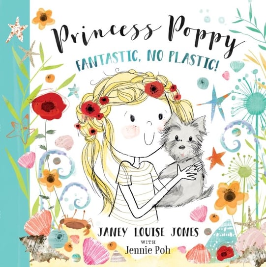 Princess Poppy. Fantastic, no Plastic - Jones Janey Louise | Książka w ...
