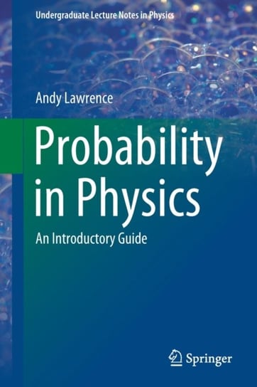 Probability in Physics: An Introductory Guide - Andy Lawrence | Książka ...
