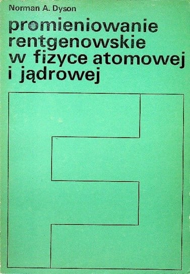Promieniowanie rentgenowskie w fizyce atomowej i jądrowej - Opracowanie ...