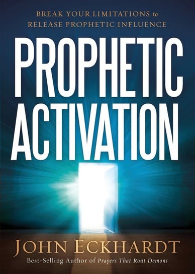 Prophetic Activation: Break Your Limitation to Release Prophetic ...