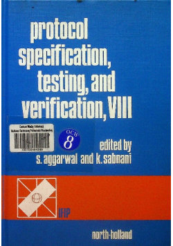 Protocol Specification Testing and Verification VIII - Opracowanie ...