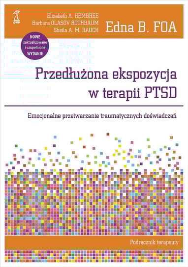 Przedłużona ekspozycja w terapii PTSD. Emocjonalne przetwarzanie ...