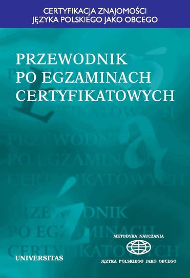 Przewodnik po egzaminach certyfikatowych - Opracowanie zbiorowe ...