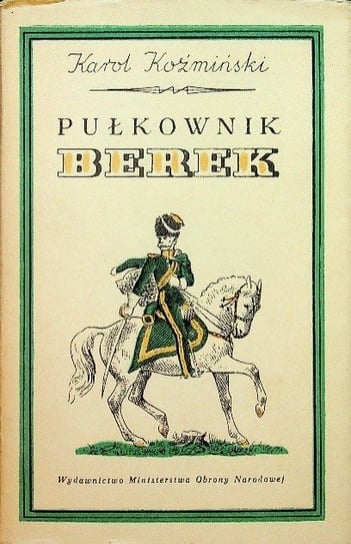 Pułkownik Berek - Opracowanie zbiorowe | Książka w Empik