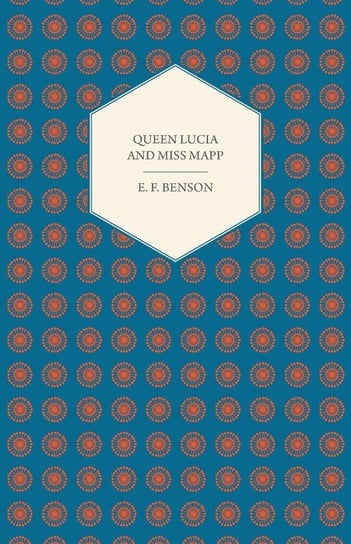 Queen Lucia and Miss Mapp - Benson E. F. | Książka w Empik