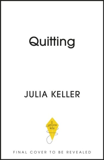 Quitting: The Myth of Perseverance and How the New Science of Giving Up ...