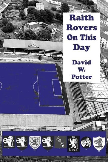 Raith Rovers On This Day - Potter David W | Książka w Empik