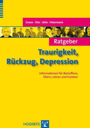Ratgeber Traurigkeit, Rückzug, Depression - Ahle Maria Elisabeth ...