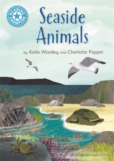 Reading Champion: Seaside Animals: Independent Reading Non-Fiction Blue ...