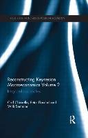 Reconstructing Keynesian Macroeconomics Volume 2: Integrated Approaches ...