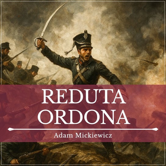 Reduta Ordona - audiobook - Mickiewicz Adam | Audiobook Sklep EMPIK.COM