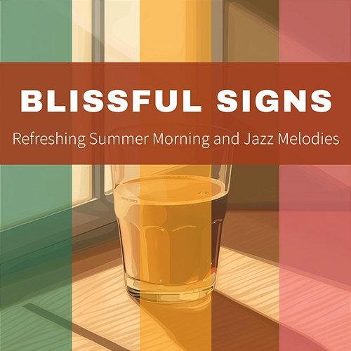 Refreshing Summer Morning and Jazz Melodies - Blissful Signs | Muzyka ...