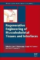 Regenerative Engineering of Musculoskeletal Tissues and Interfaces ...