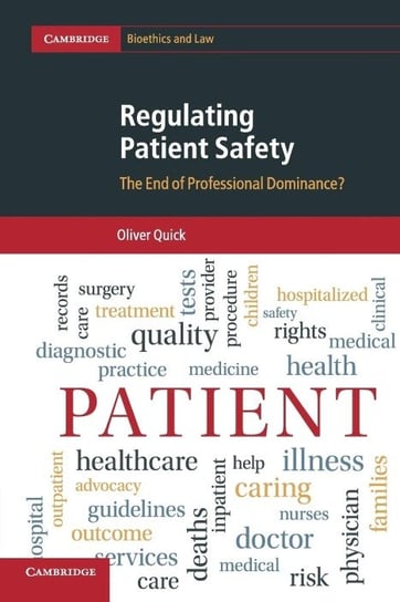Regulating Patient Safety: The End of Professional Dominance? - Oliver ...