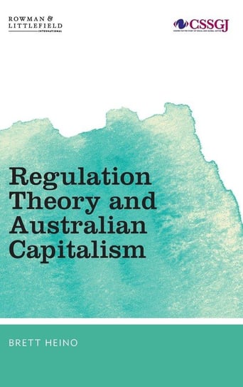 Regulation Theory and Australian Capitalism - Heino Brett | Książka w Empik