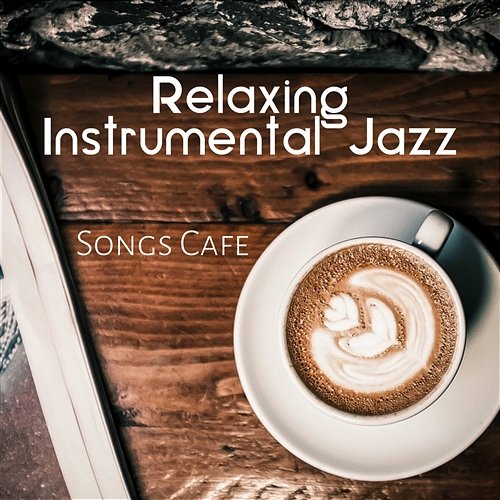 Relaxing Instrumental Jazz Songs Cafe Smooth Jazz Club Cafe