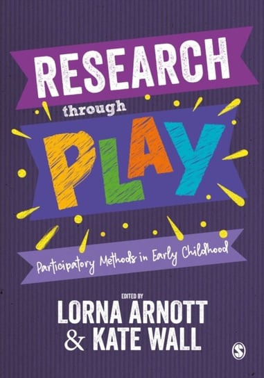 Research through Play: Participatory Methods in Early Childhood ...
