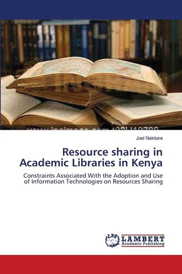 Resource sharing in Academic Libraries in Kenya - Nakitare Joel | Książka w Empik