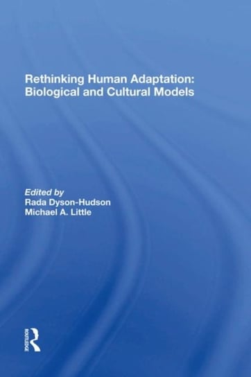 Rethinking Human Adaptation: Biological And Cultural Models ...