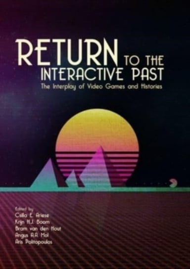 Return to the Interactive Past: The Interplay of Video Games and ...