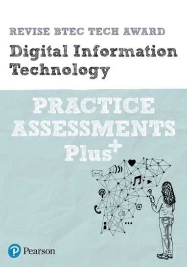 Revise BTEC Tech Award Digital Information Technology Practice Assessments Plus - Colin Harber ...