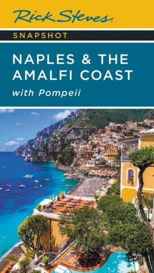 Rick Steves Snapshot Naples & the Amalfi Coast (Seventh Edition): with ... Rick Steves Snapshot Naples & the Amalfi Coast (Seventh Edition): with ...