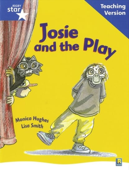 Rigby Star Guided Reading Blue Level. Josie and the Play Teaching ...