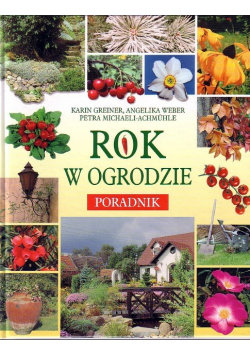 Rok w ogrodzie poradnik - Greiner Karin | Książka w Empik