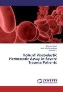 Role of Viscoelastic Hemostatic Assay In Severe Trauma Patients - Arulselvi S. | Książka w Empik