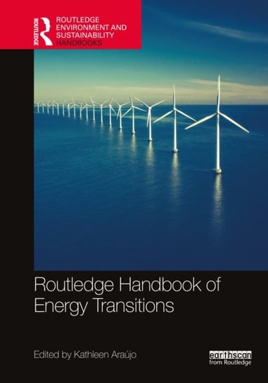 Routledge Handbook of Energy Transitions - Kathleen Araujo | Książka w ...