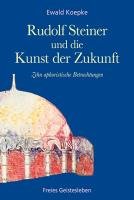 Rudolf Steiner und die Kunst der Zukunft - Koepke Ewald | Książka w Empik