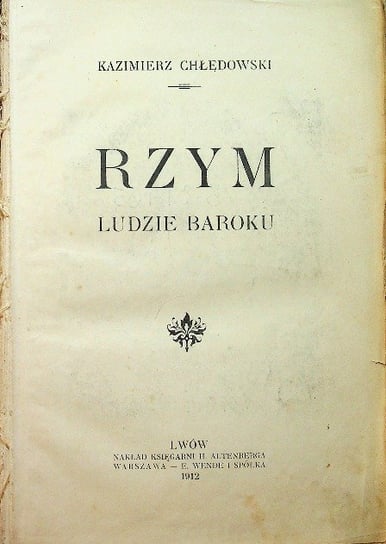 Rzym ludzie baroku 1912 r. - Chłędowski Kazimierz | Książka w Empik
