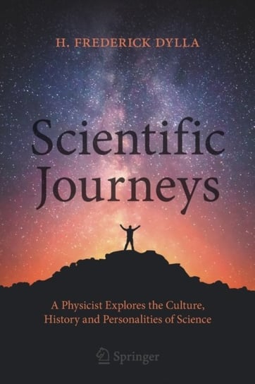 Scientific Journeys: A Physicist Explores the Culture, History and ...