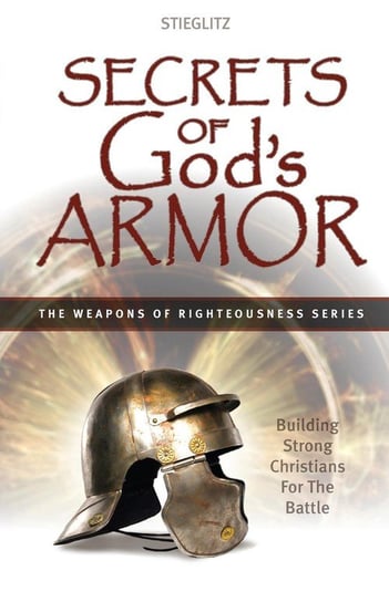Secrets of God's Armor - Stieglitz Gil | Książka w Empik